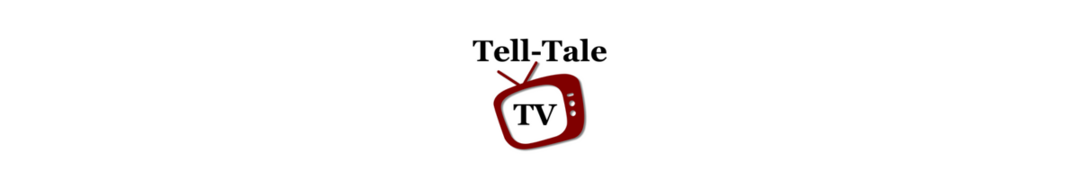 About Tell-Tale TV | Tell-Tale TV